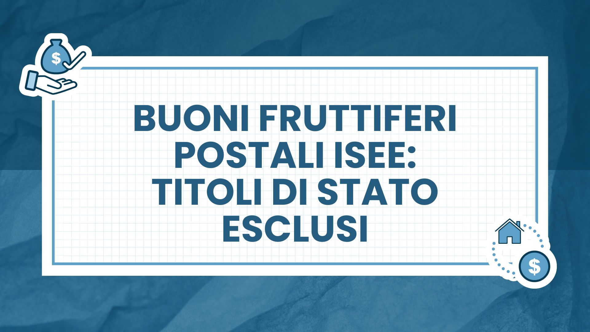 Buoni Fruttiferi Postali ISEE: Titoli di Stato Esclusi - PrezziOro.Com